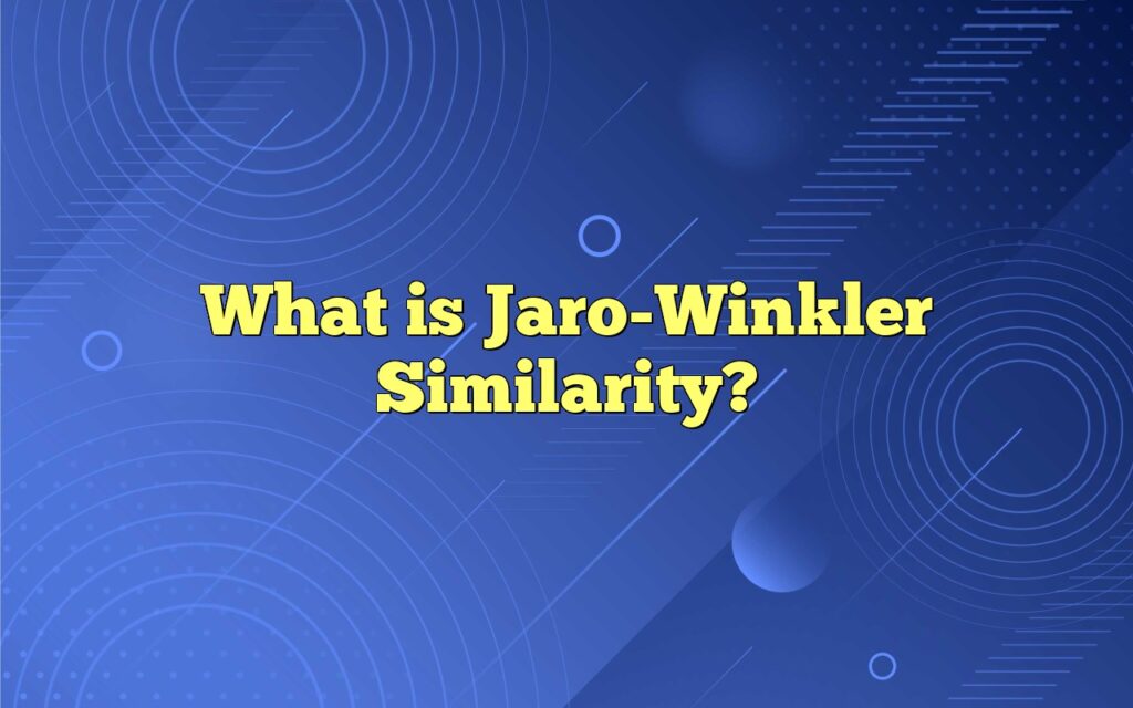 What Is Jaro-Winkler Similarity?
