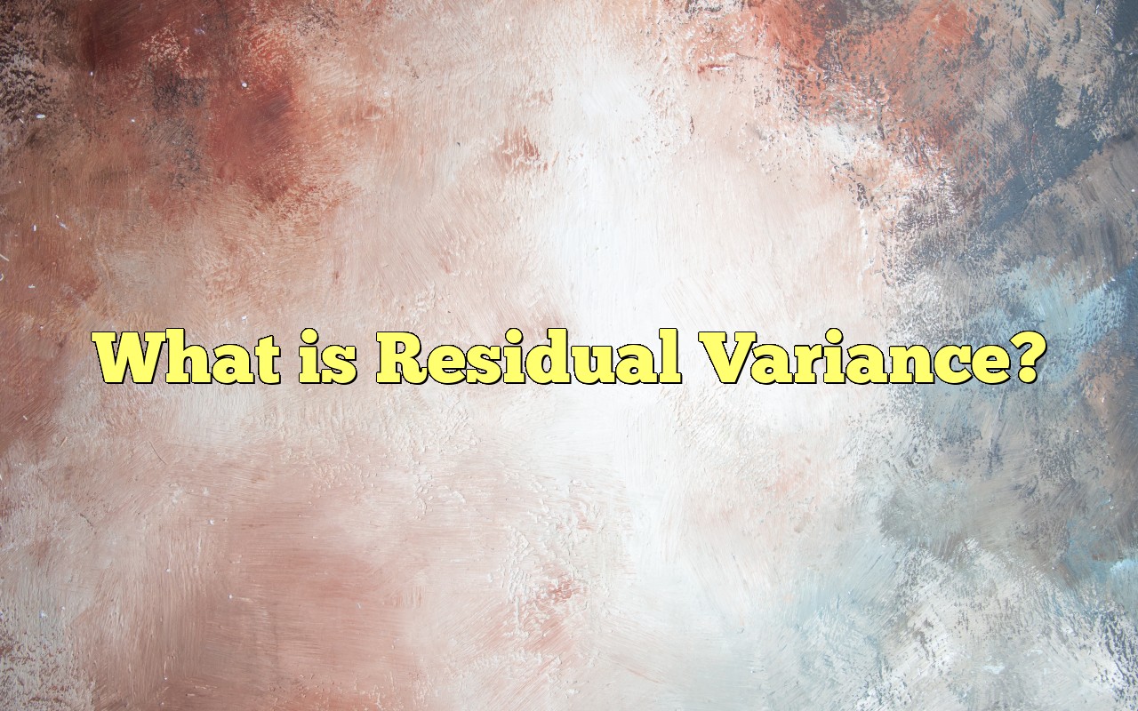 What Is Residual Variance?