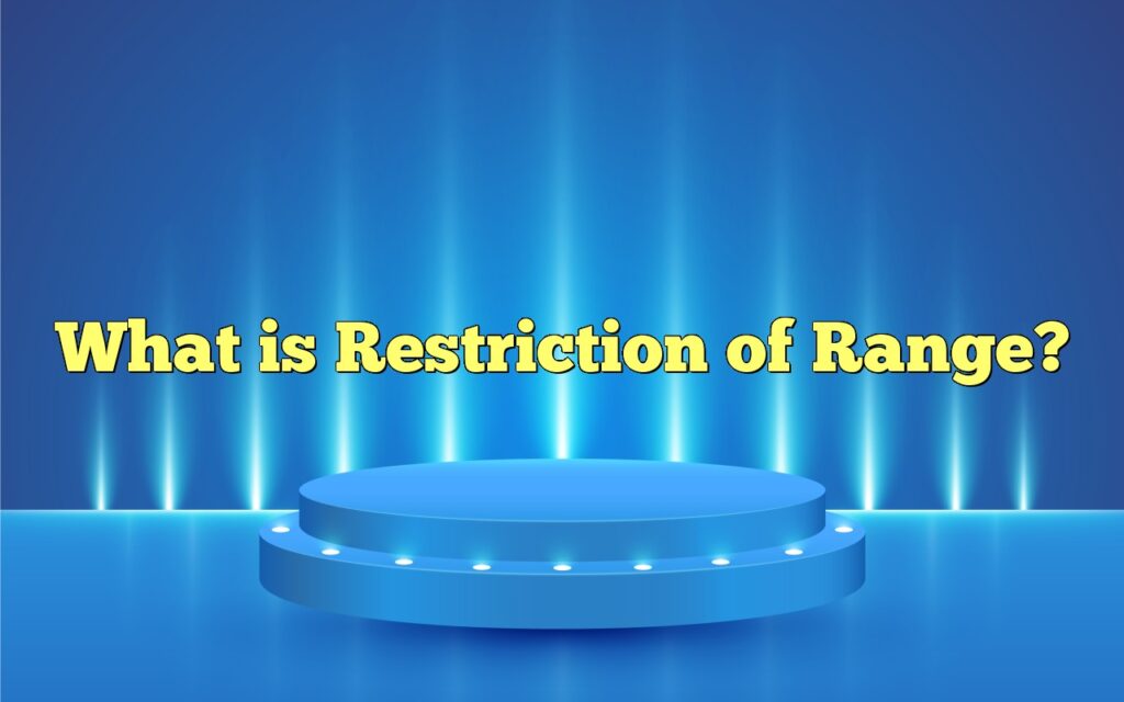 What Is Restriction Of Range?