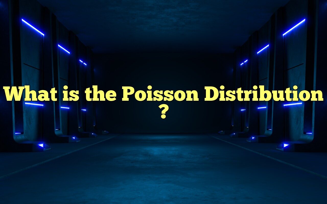 What Is The Poisson Distribution