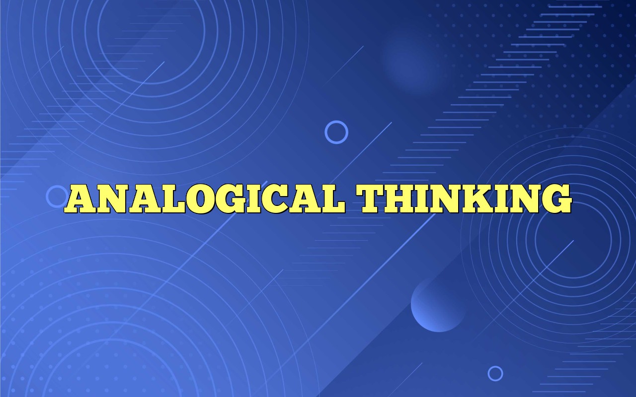 Analogical Thinking Most Frequently Asked Questions