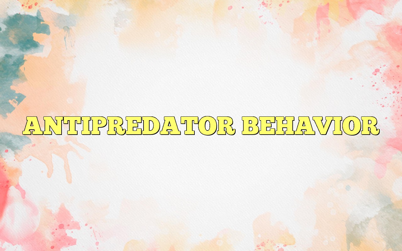 Antipredator Behavior