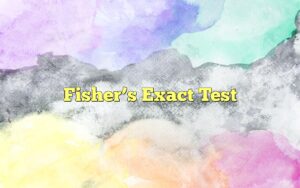 Fisher’s Exact Test