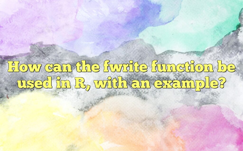 How Can The Fwrite Function Be Used In R, With An Example?