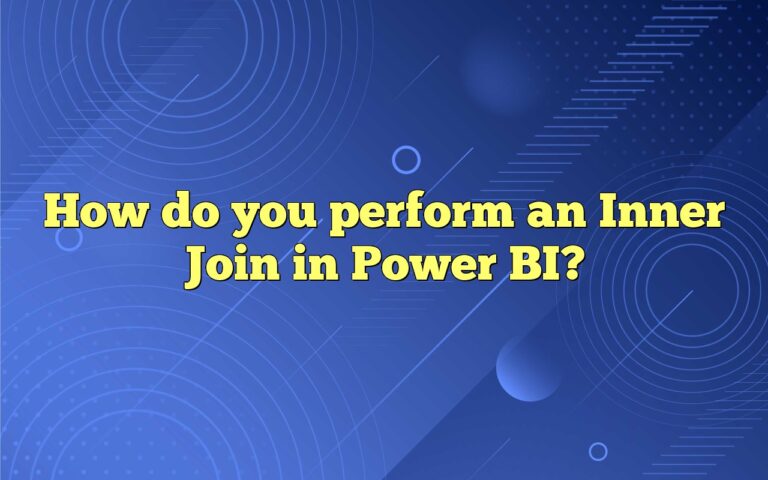 How Do You Perform An Inner Join In Power BI?