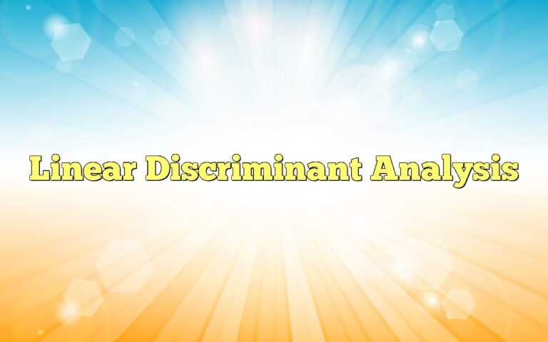 Linear Discriminant Analysis