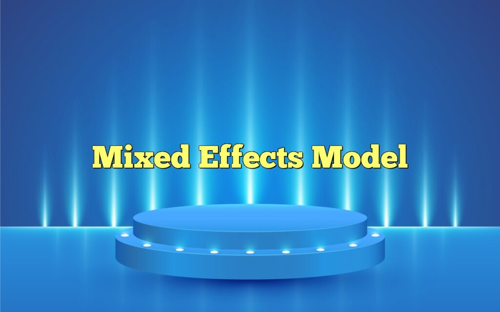 Mixed Effects Model