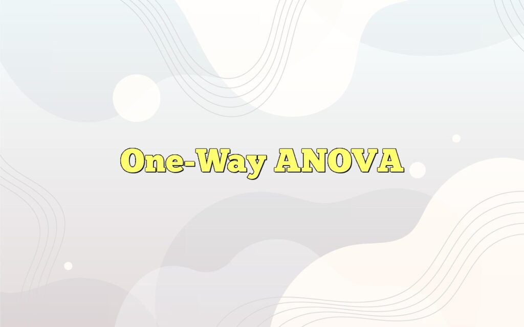 One-Way ANOVA