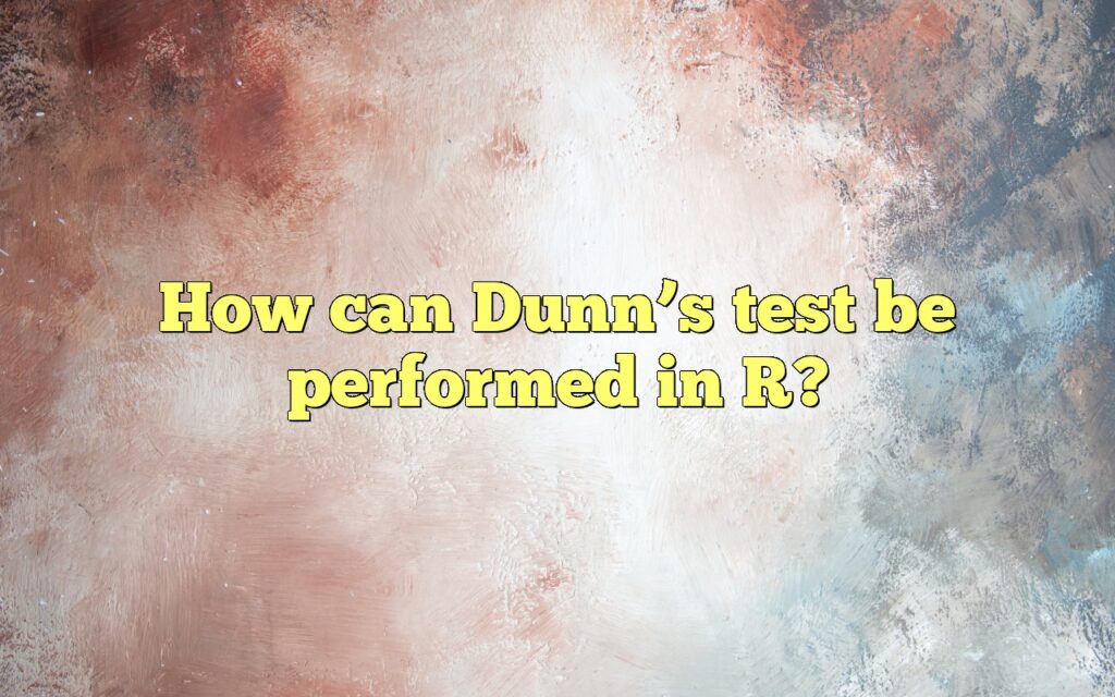 How Can Dunn's Test Be Performed In R?