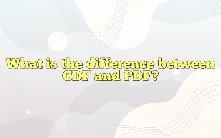 What Is The Difference Between CDF And PDF?