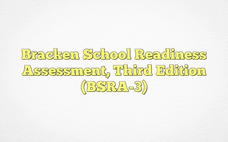 Bracken School Readiness Assessment, Third Edition (BSRA-3)
