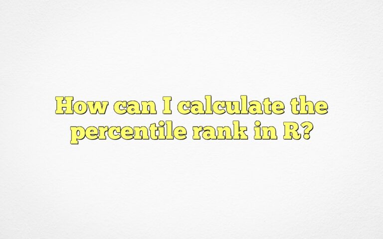 How Can I Calculate The Percentile Rank In R?