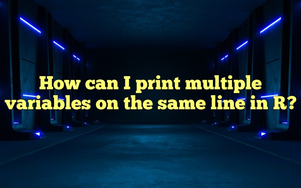 How Can I Print Multiple Variables On The Same Line In R?