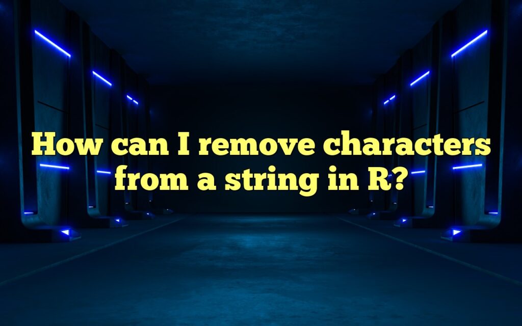 How Can I Remove Characters From A String In R?