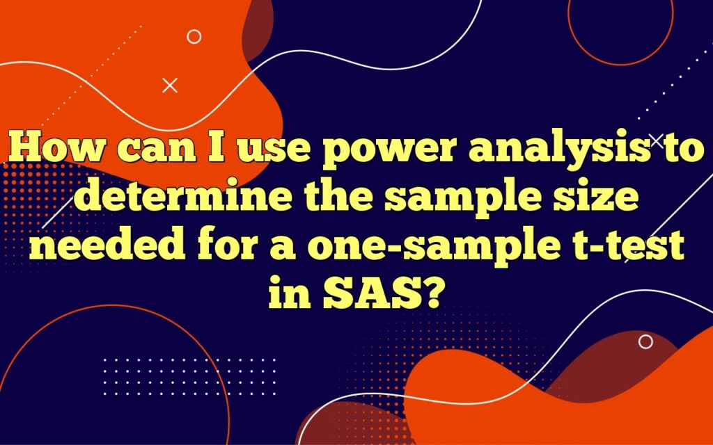 How Can I Use Power Analysis To Determine The Sample Size Needed For A ...