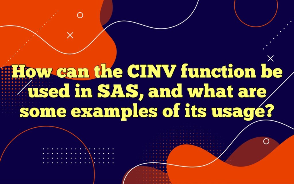 How Can The CINV Function Be Used In SAS, And What Are Some Examples Of ...