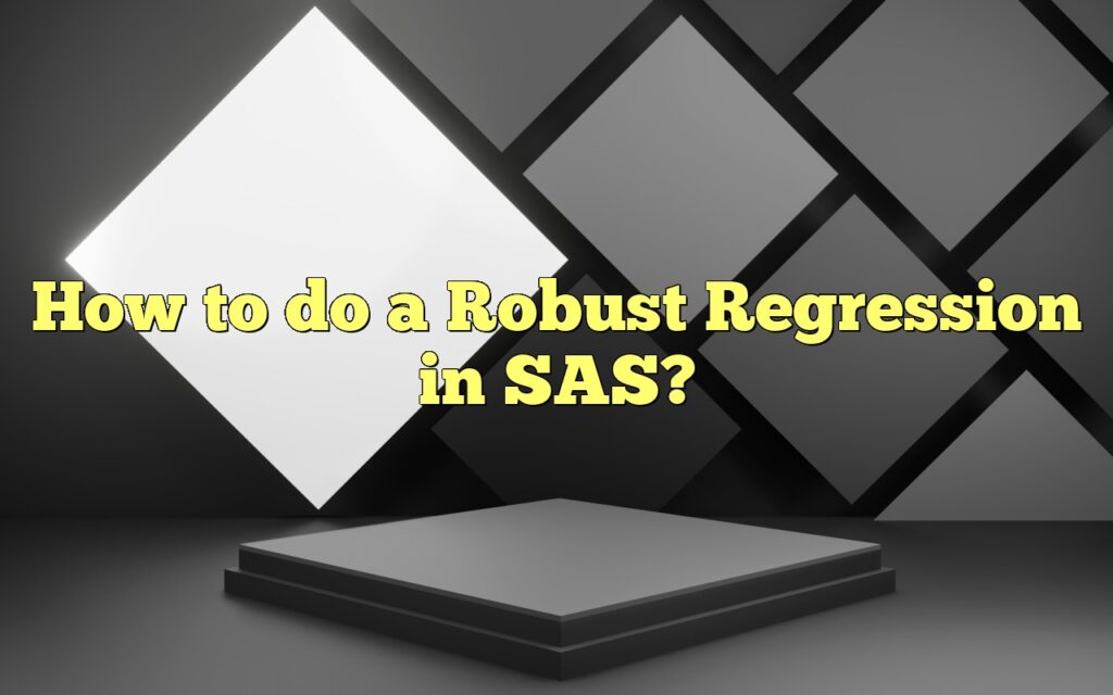 How To Do A Robust Regression In SAS?