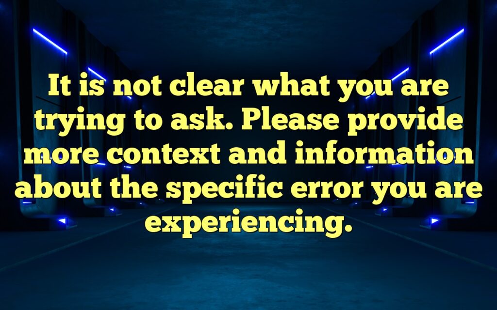 It Is Not Clear What You Are Trying To Ask. Please Provide More Context And Information About ...