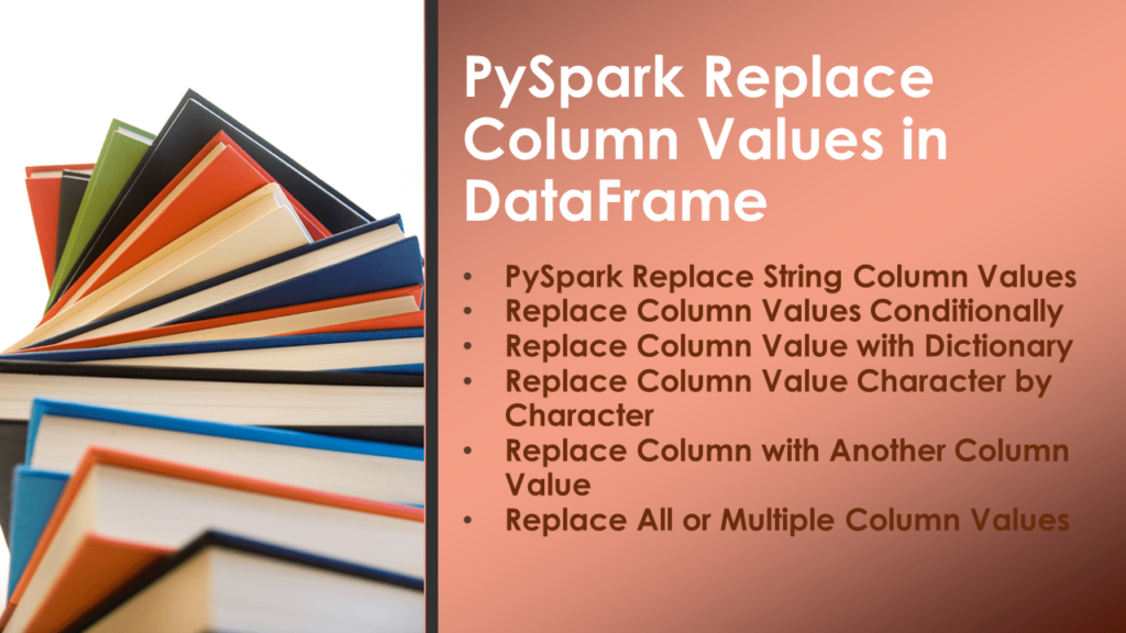 How Can I Replace Column Values In A Dataframe Using Pyspark