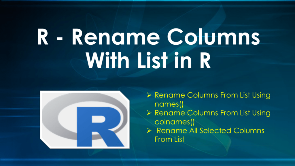 How Can Columns Be Renamed With A List In R?