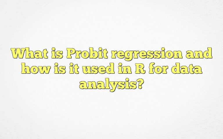 What Is Probit Regression And How Is It Used In R For Data Analysis?