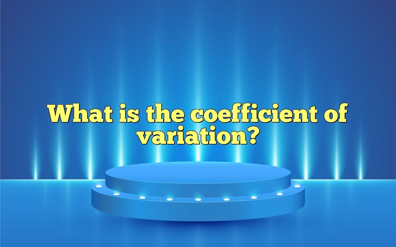 What Is The Coefficient Of Variation?