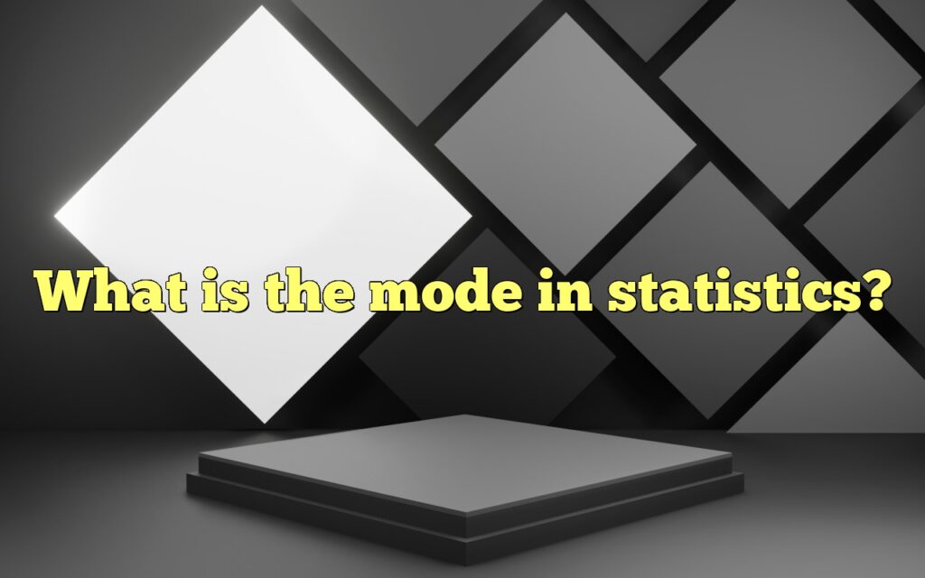 What Is The Mode In Statistics?