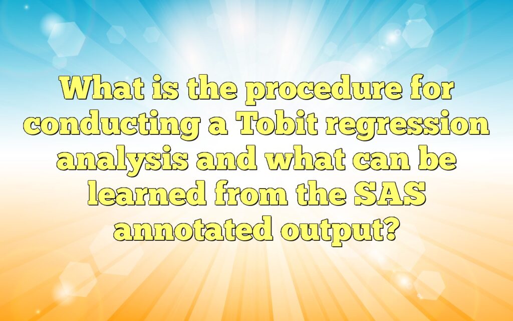 What Is The Procedure For Conducting A Tobit Regression Analysis And What Can Be Learned From ...
