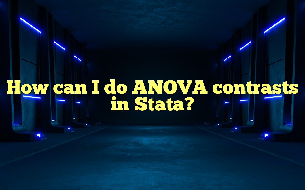 How Can I Do ANOVA Contrasts In Stata?