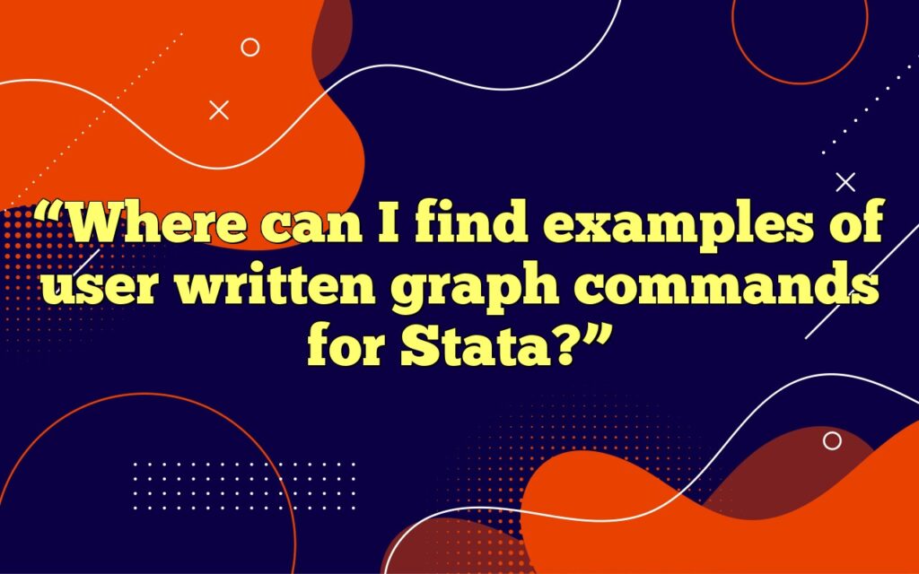 Where Can I Find Examples Of User Written Graph Commands For Stata