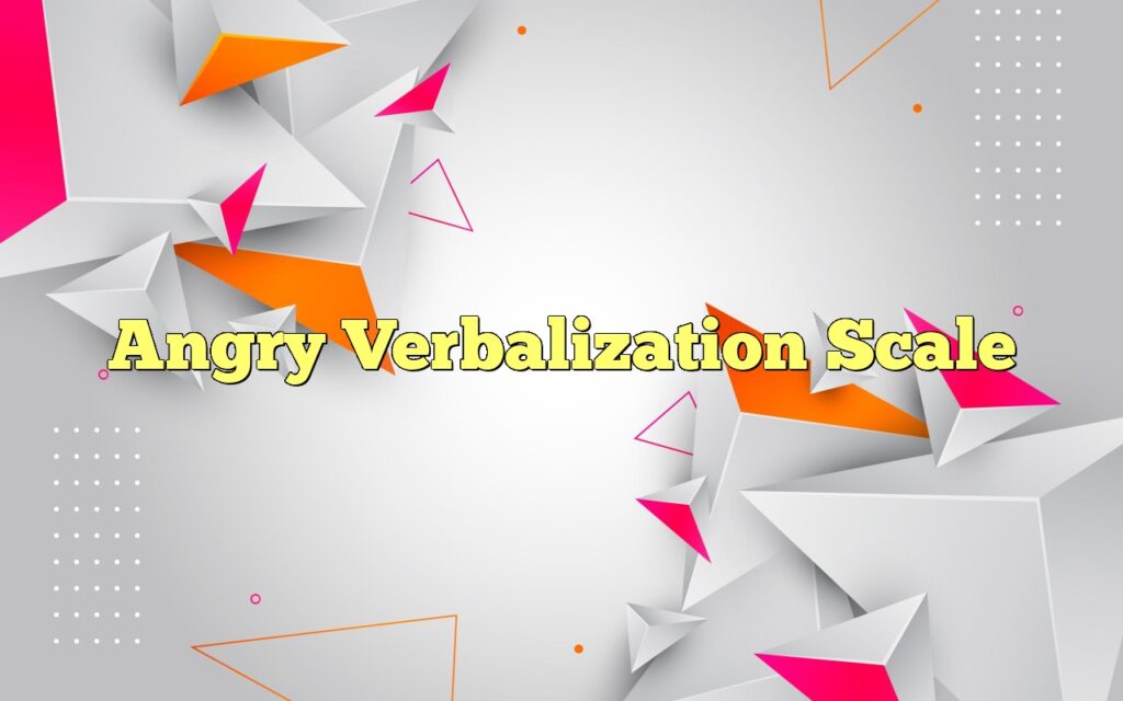 Angry Verbalization Scale