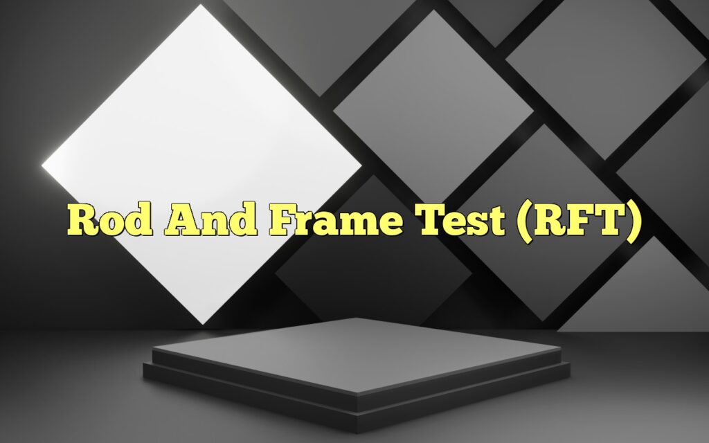 Rod And Frame Test (RFT)