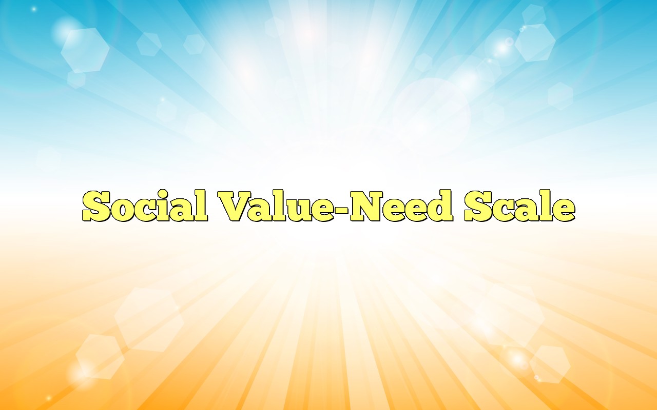 Social Value-Need Scale