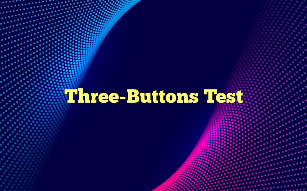 Three-Buttons Test