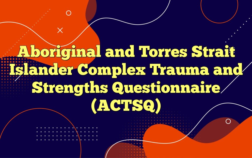 Aboriginal And Torres Strait Islander Complex Trauma And Strengths ...