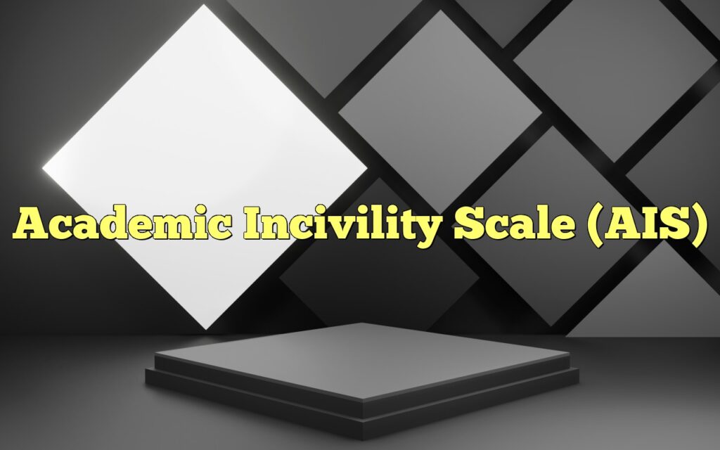 Academic Incivility Scale (AIS)