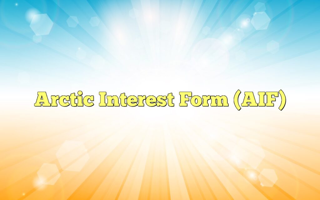 Arctic Interest Form (AIF)
