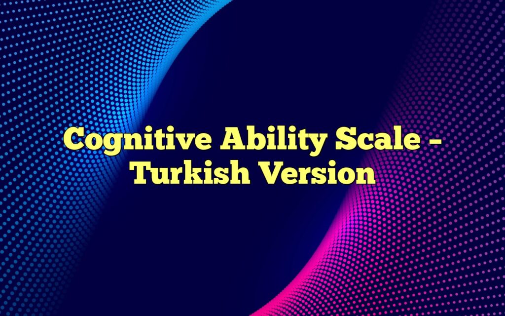 Cognitive Ability Scale - Turkish Version