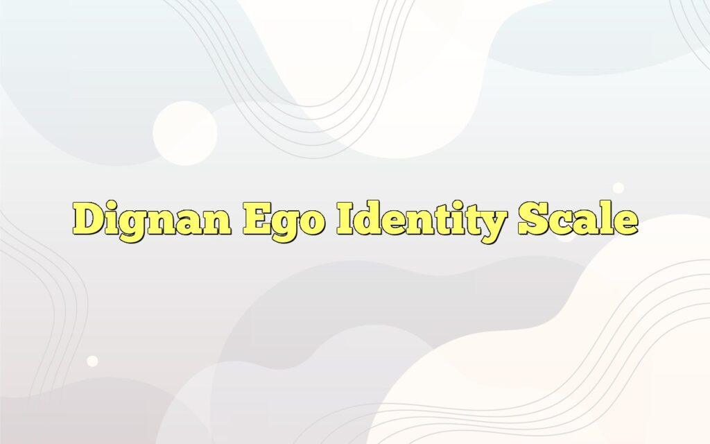 Dignan Ego Identity Scale
