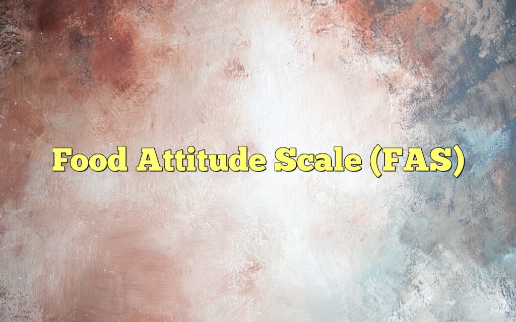 Food Attitude Scale (FAS)