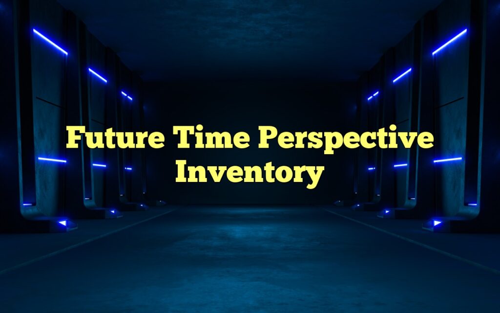 Future Time Perspective Inventory