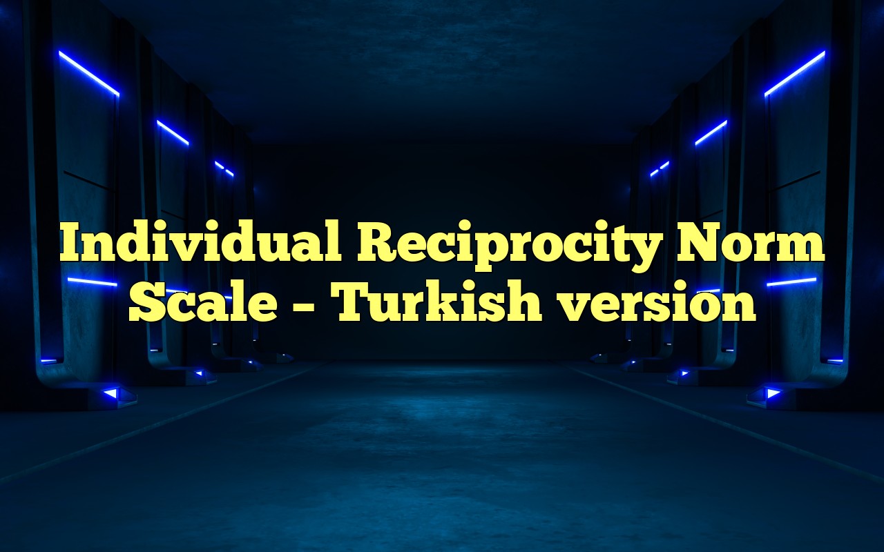 Individual Reciprocity Norm Scale - Turkish Version