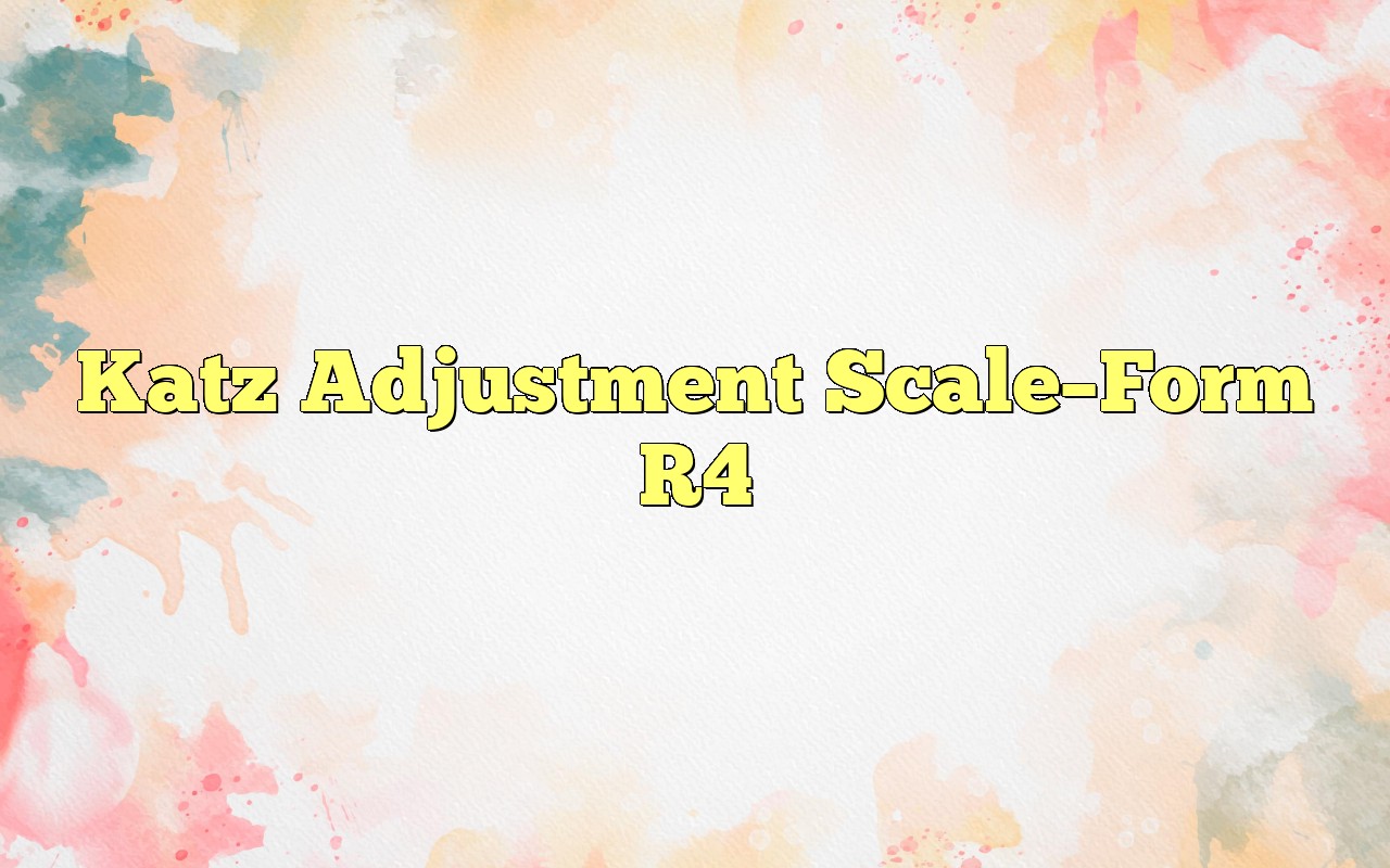 Katz Adjustment Scale--Form R4