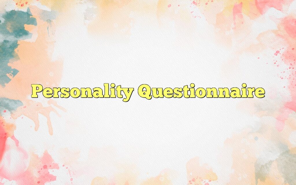 Personality Questionnaire