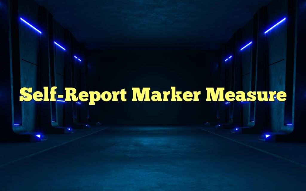 Self-Report Marker Measure