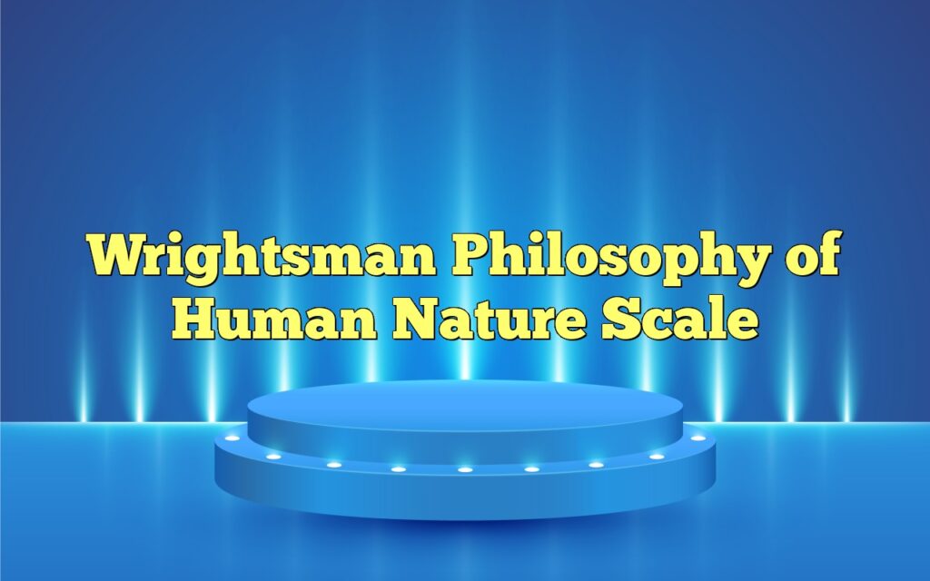 Wrightsman Philosophy Of Human Nature Scale