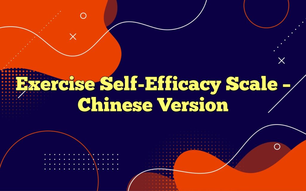 Exercise Self-Efficacy Scale - Chinese Version | PSYCHOLOGICAL SCALES