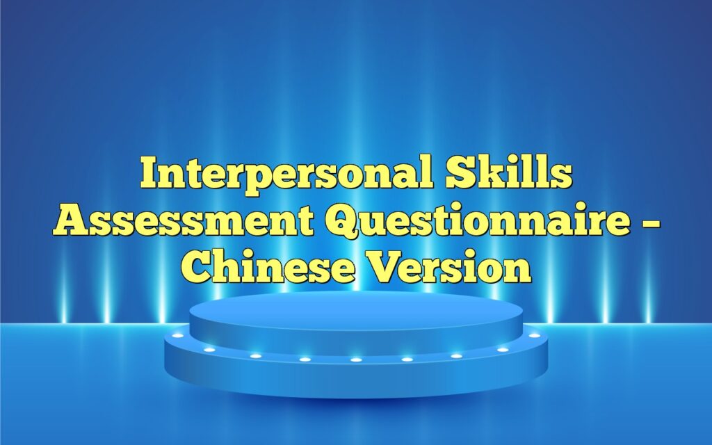 Interpersonal Skills Assessment Questionnaire - Chinese Version ...