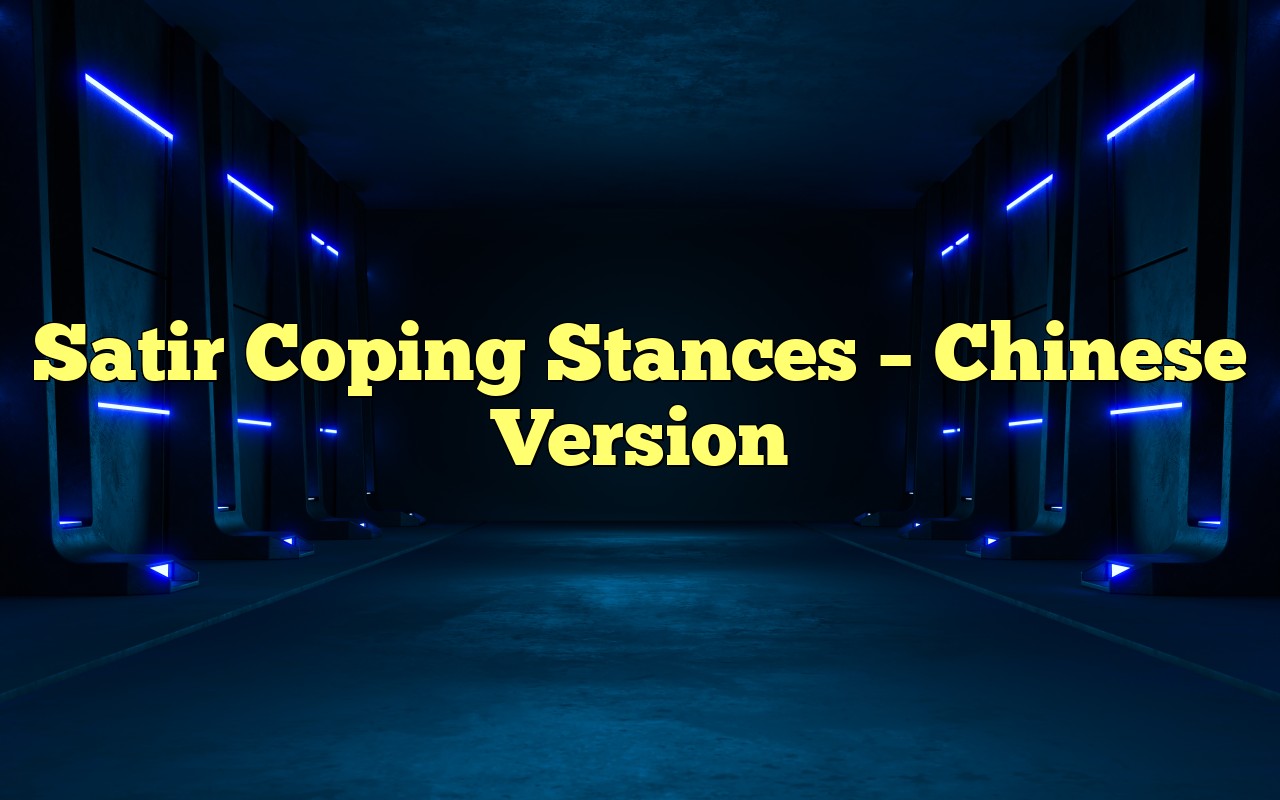 Satir Coping Stances - Chinese Version | PSYCHOLOGICAL SCALES