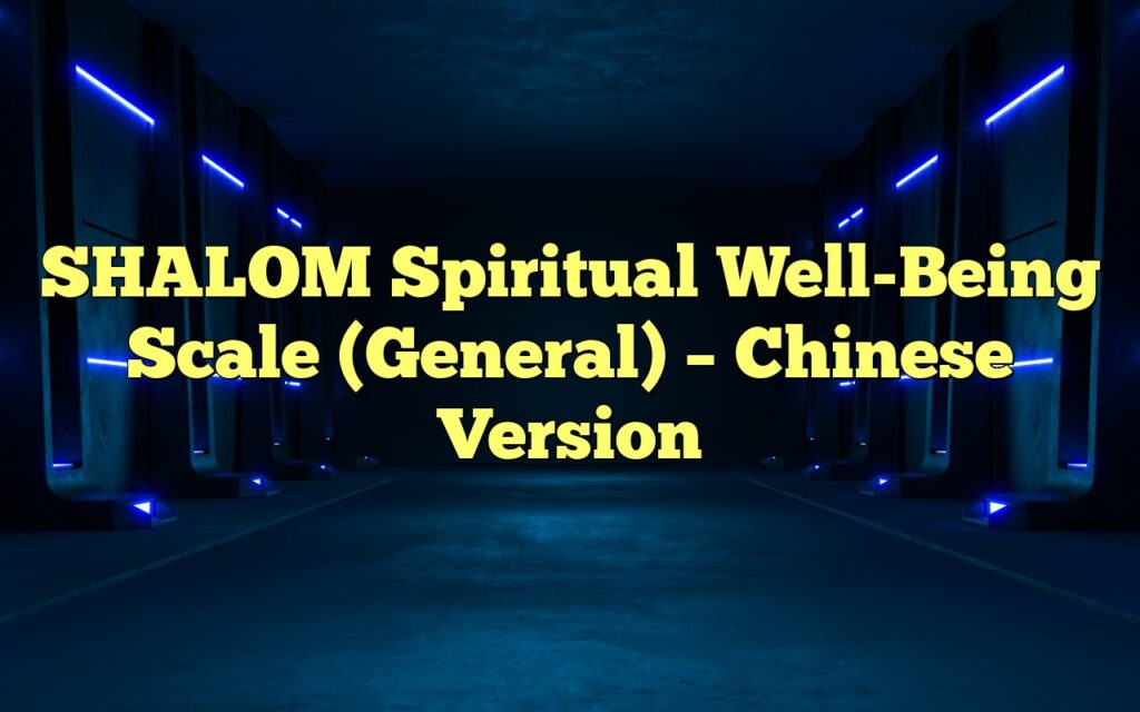 SHALOM Spiritual Well-Being Scale (General) - Chinese Version ...